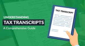 Understanding Tax Transcripts - A Comprehensive Guide - Compliancely